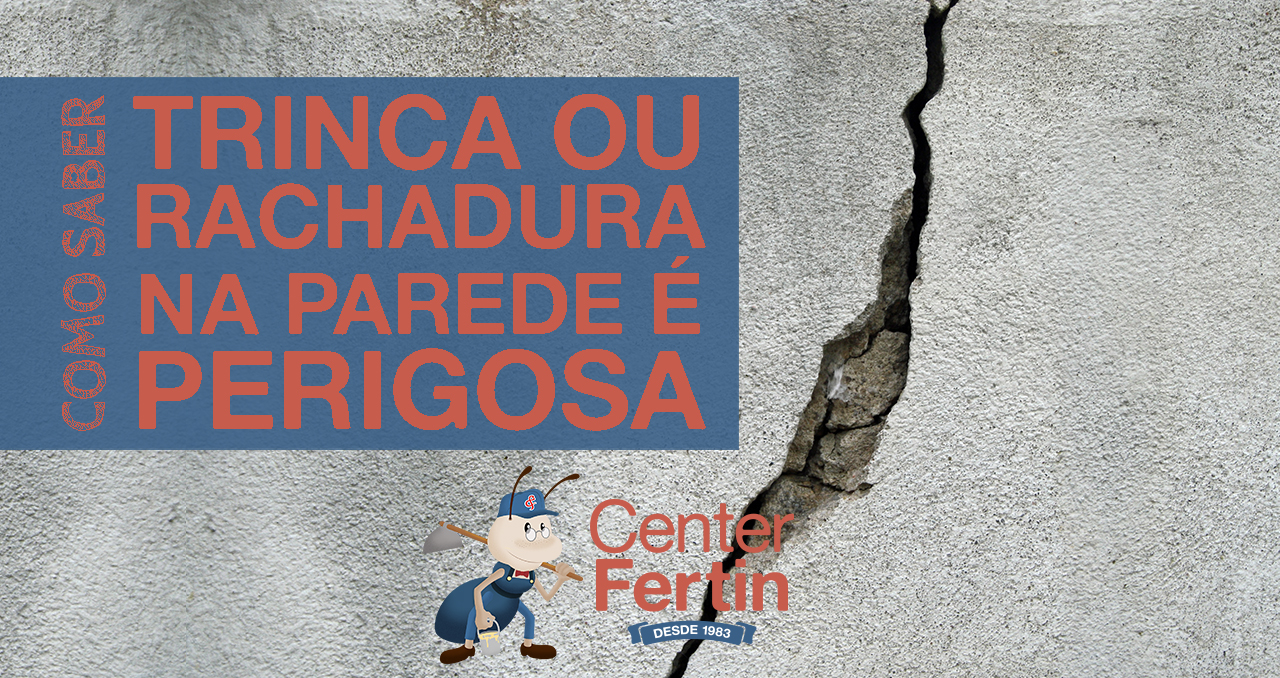 Como Saber se a Trinca ou Rachadura na Parede é Perigosa?